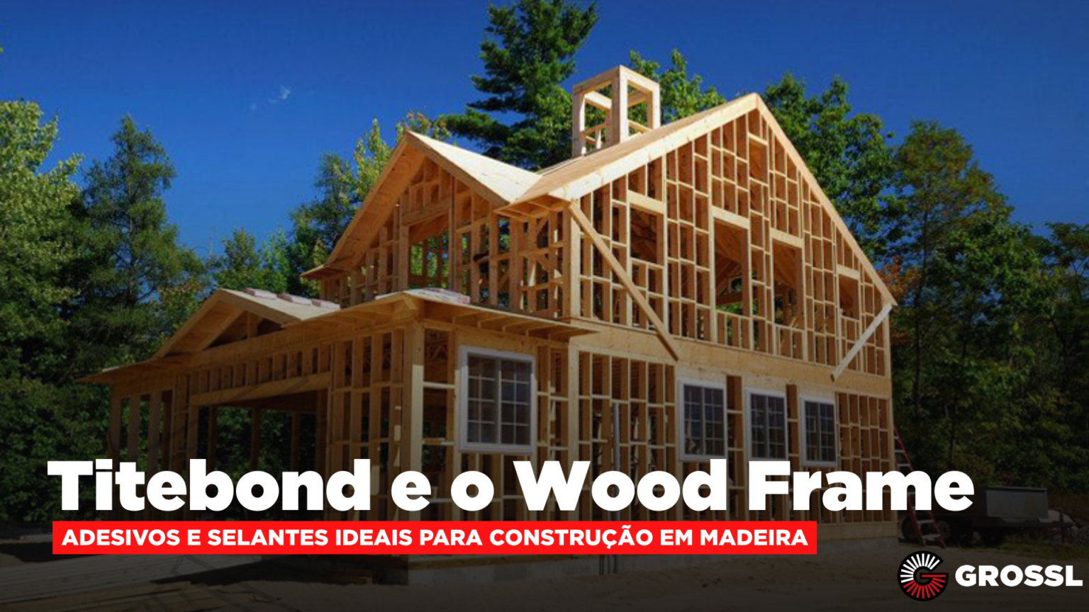 Titebond e o Wood Frame: Adesivos e Selantes Certificados para ...
